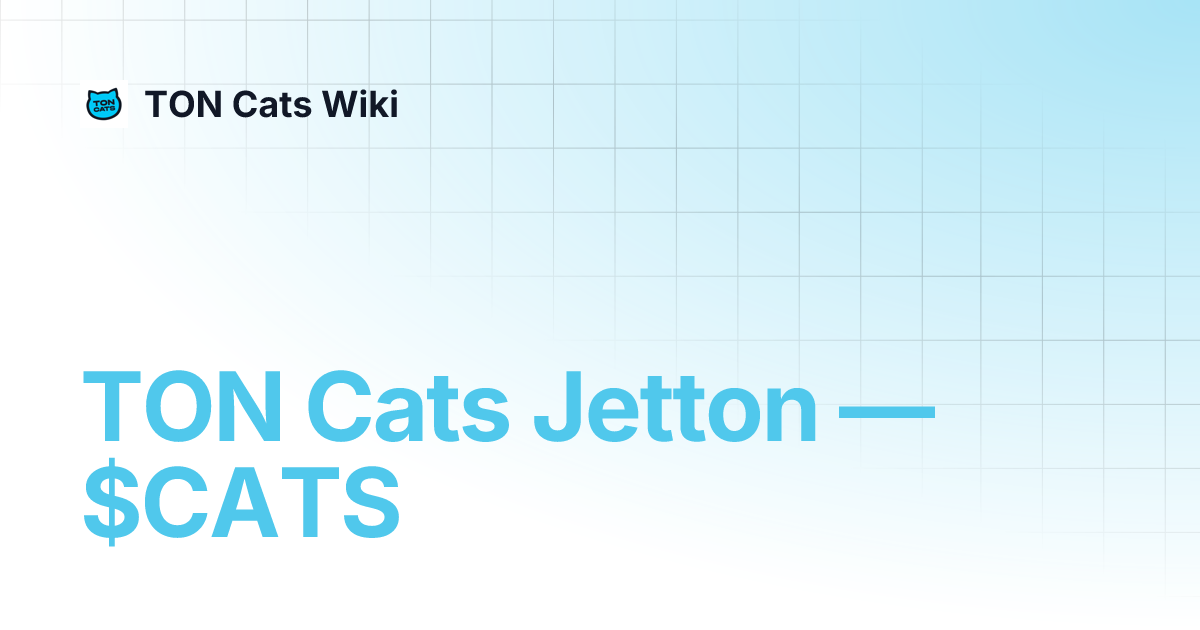 TON Cats Jetton — $CATS | TON Cats Wiki